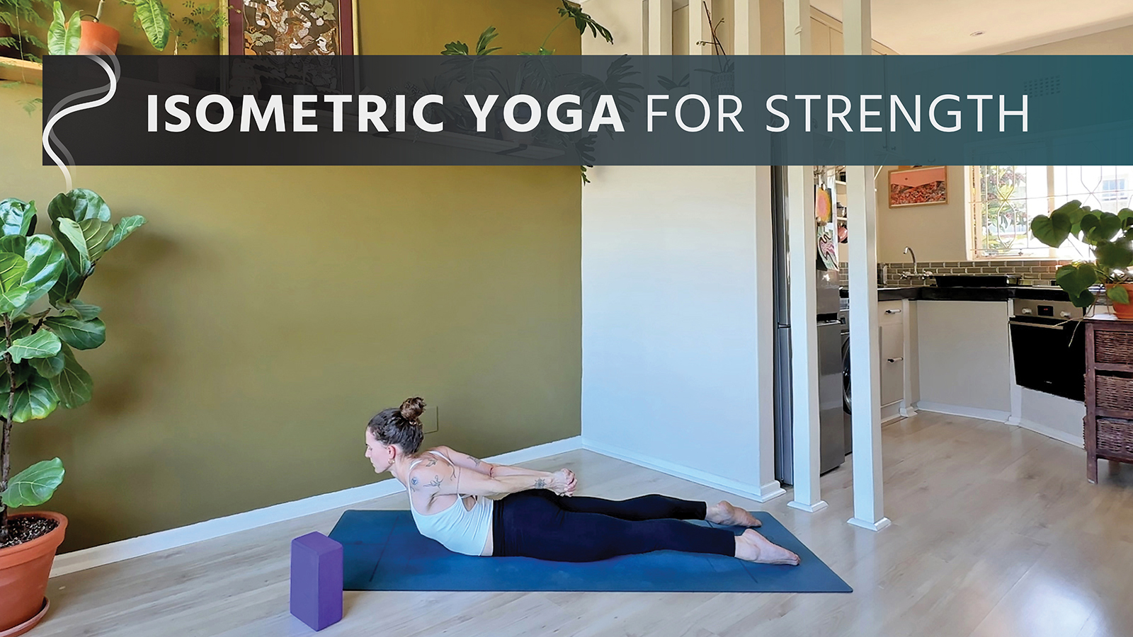 Isometric Yoga For Strength Class - The Unbound Body